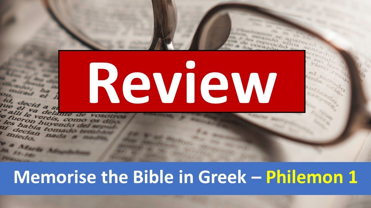 Memorise Philemon 1 in BIBLICAL (KOINE) GREEK - Review - YouTube
