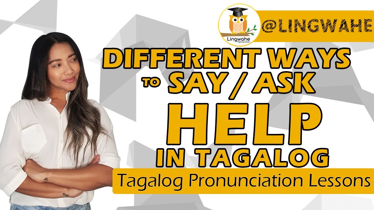 Tagalog Pronunciation Different Ways To Say Ask HELP In Tagalog YouTube tagalog-pronunciation-different-ways-to-say-ask-help-in-tagalog-youtube