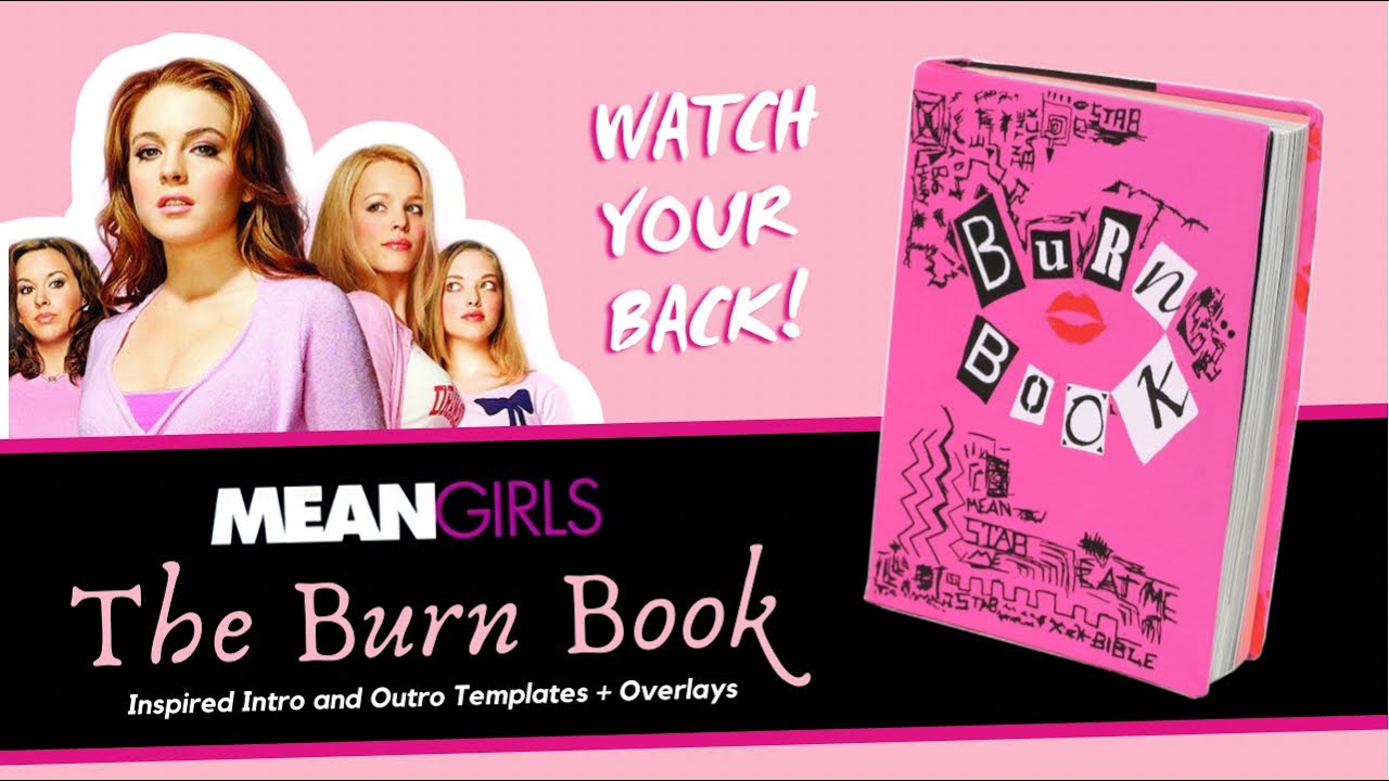 MEAN GIRLS BURN BOOK INSPIRED INTRO AND OUTRO TEMPLATES + OVERLAYS (no ...
