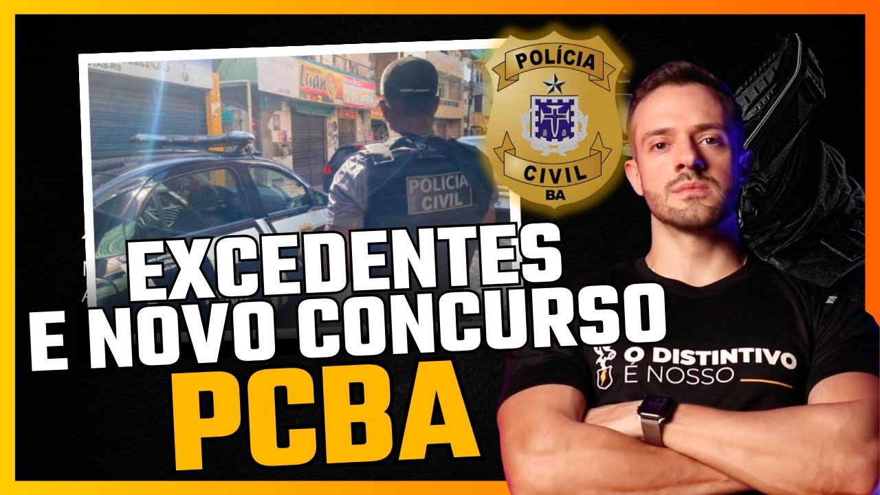Polícia Civil BAHIA: Convocação de EXCEDENTES e NOVO CONCURSO PC BA ...
