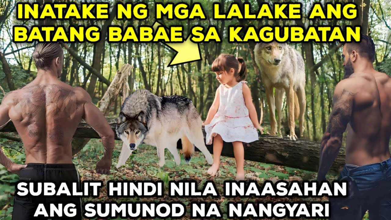 IN@TAKE NG MGA LALAKE ANG BATANG BABAE SA KAGUBATAN, HINDI NILA ...