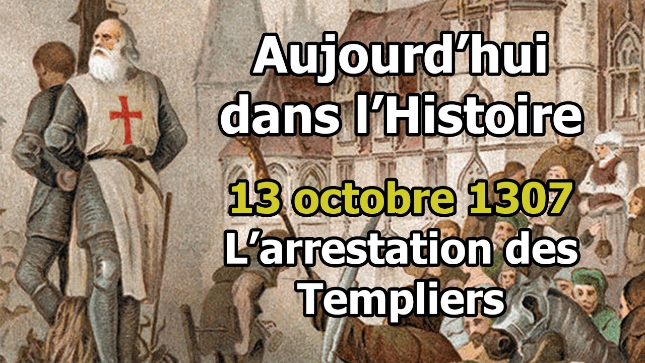 13 octobre 1307 - Aujourd'hui dans l'Histoire : L'arrestation des Templiers #histoire - YouTube