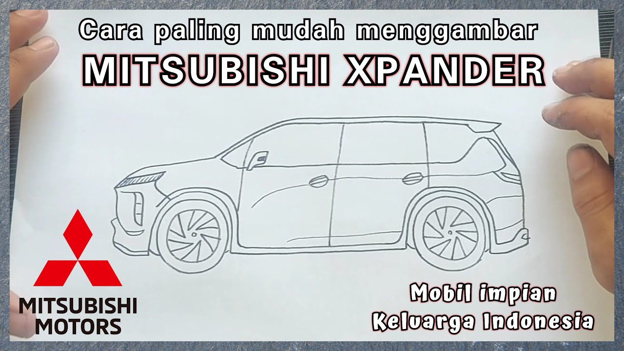 Cara mudah menggambar Mobil Mitsubishi Xpander, mobil keren pilihan ...