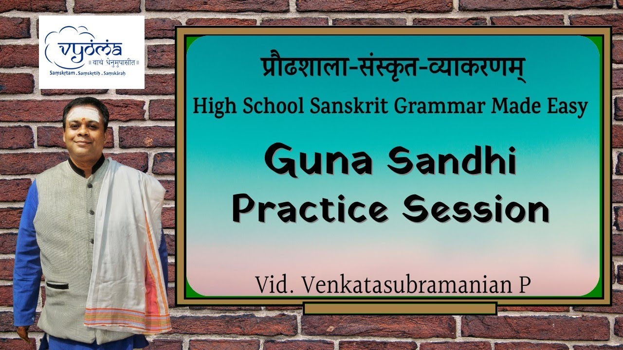 Guna Sandhi Practice Session Highschool Sanskrit Grammar Dr Venkata