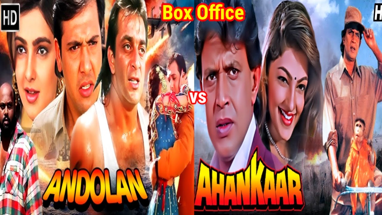 Andolan vs Ahankaar 1995 Movie Budget, Box Office Collection Verdict ...
