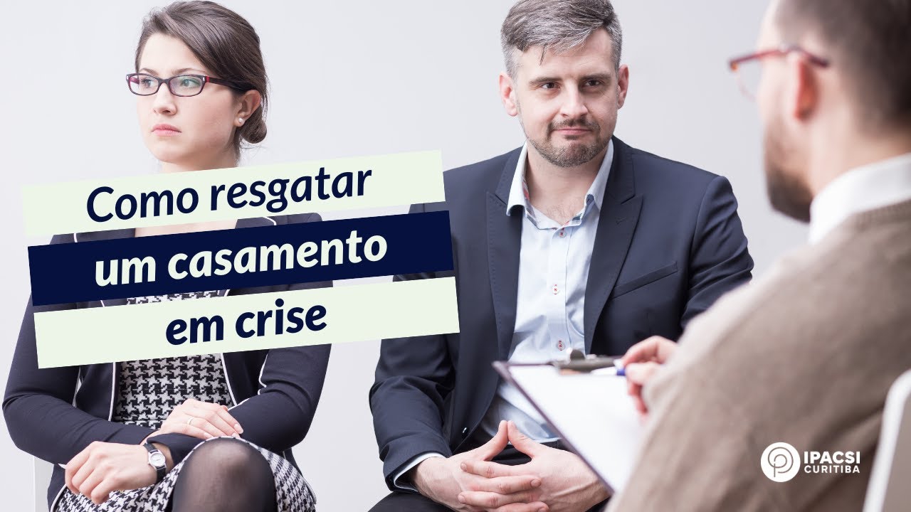 Como resgatar um casamento em crise! - YouTube