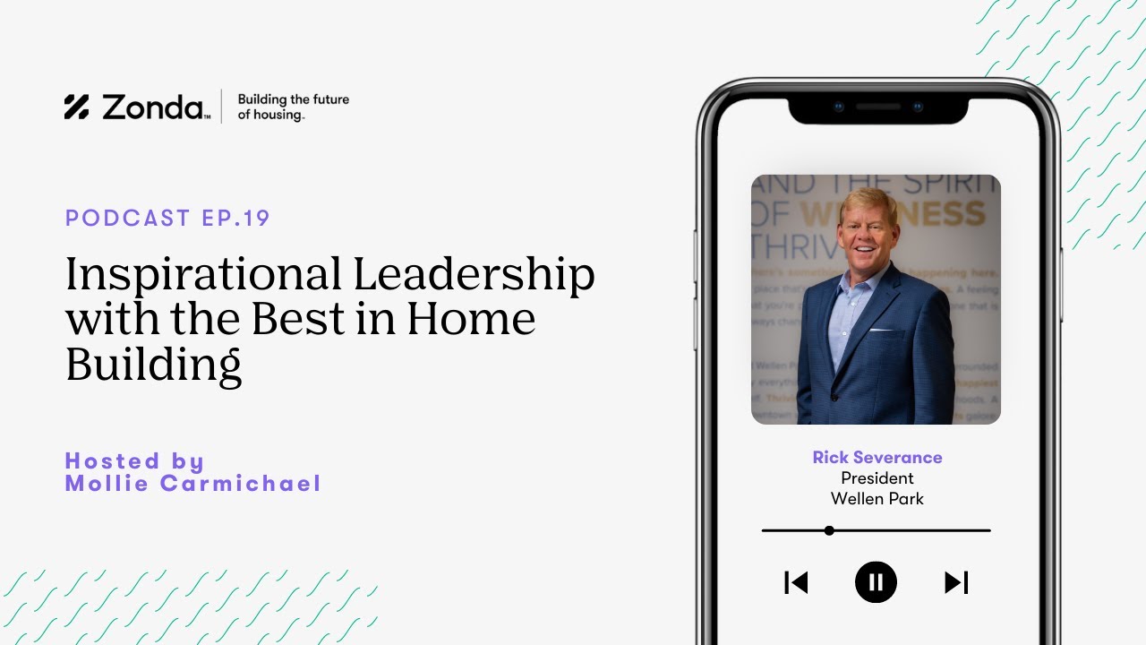 Inspirational Leadership with the Best in Home Building: Ep: 19 - Rick ...