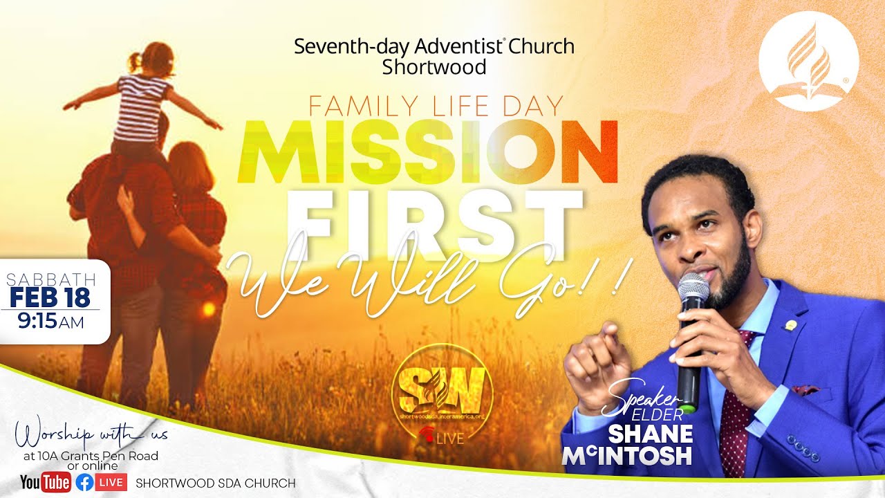 Shortwood SDA Live | Mission First, We Will Go | Family Life Day ...