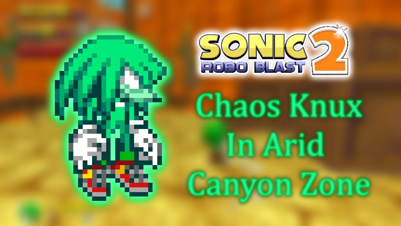 SRB2 Chaos Knuckles In Arid Canyon Zone All Acts - YouTube