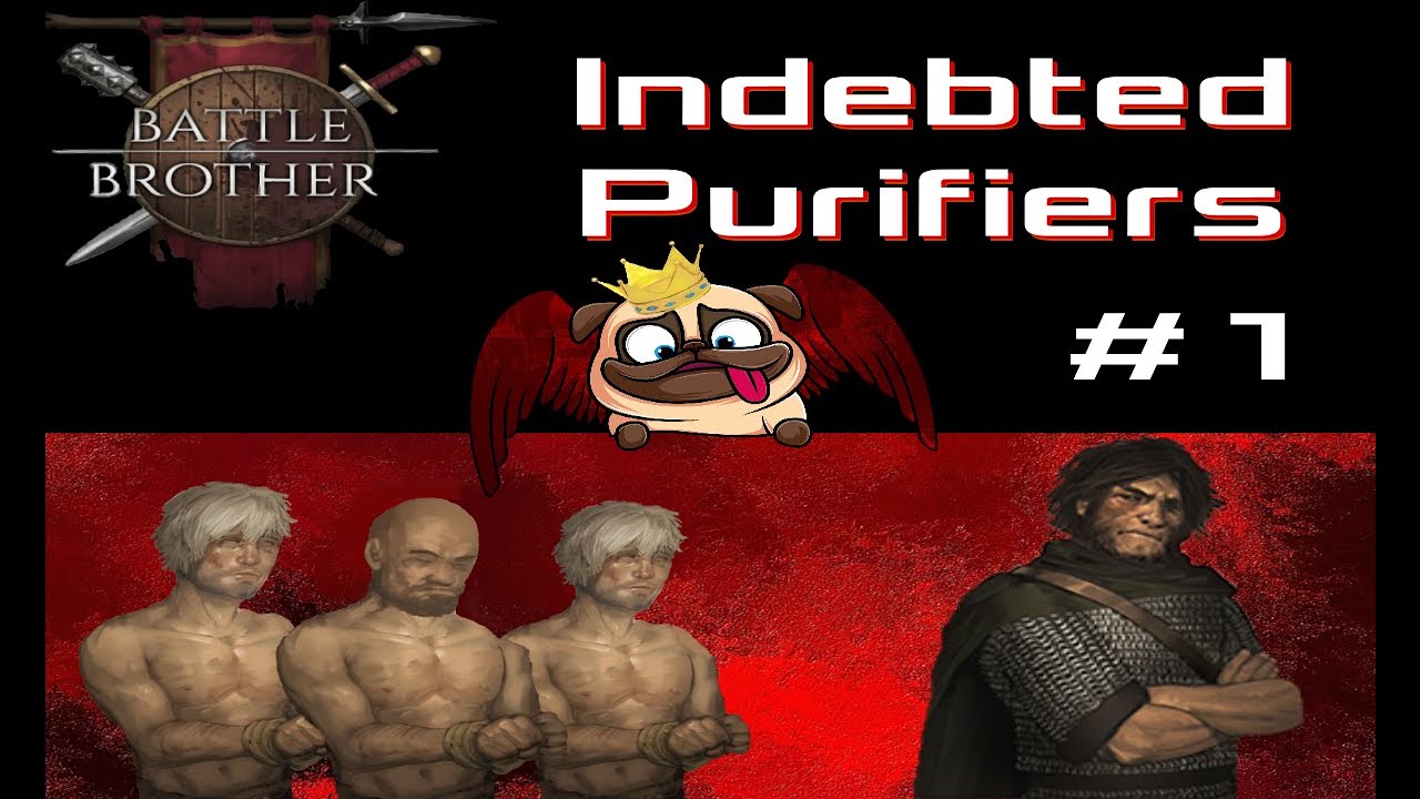 Season 1: Battle Brothers: Indebted Run - YouTube