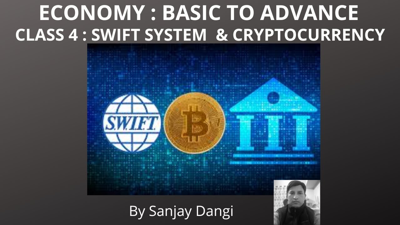 Economics- Basics to Advance / Lecture 4: SWIFT System, Blockchain ...