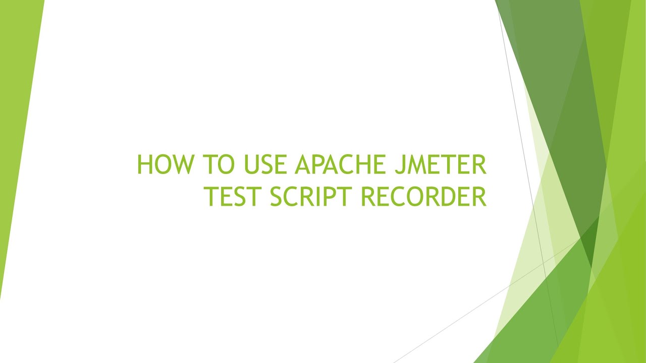 HOW TO USE APACHE JMETER TEST SCRIPT RECORDER - YouTube