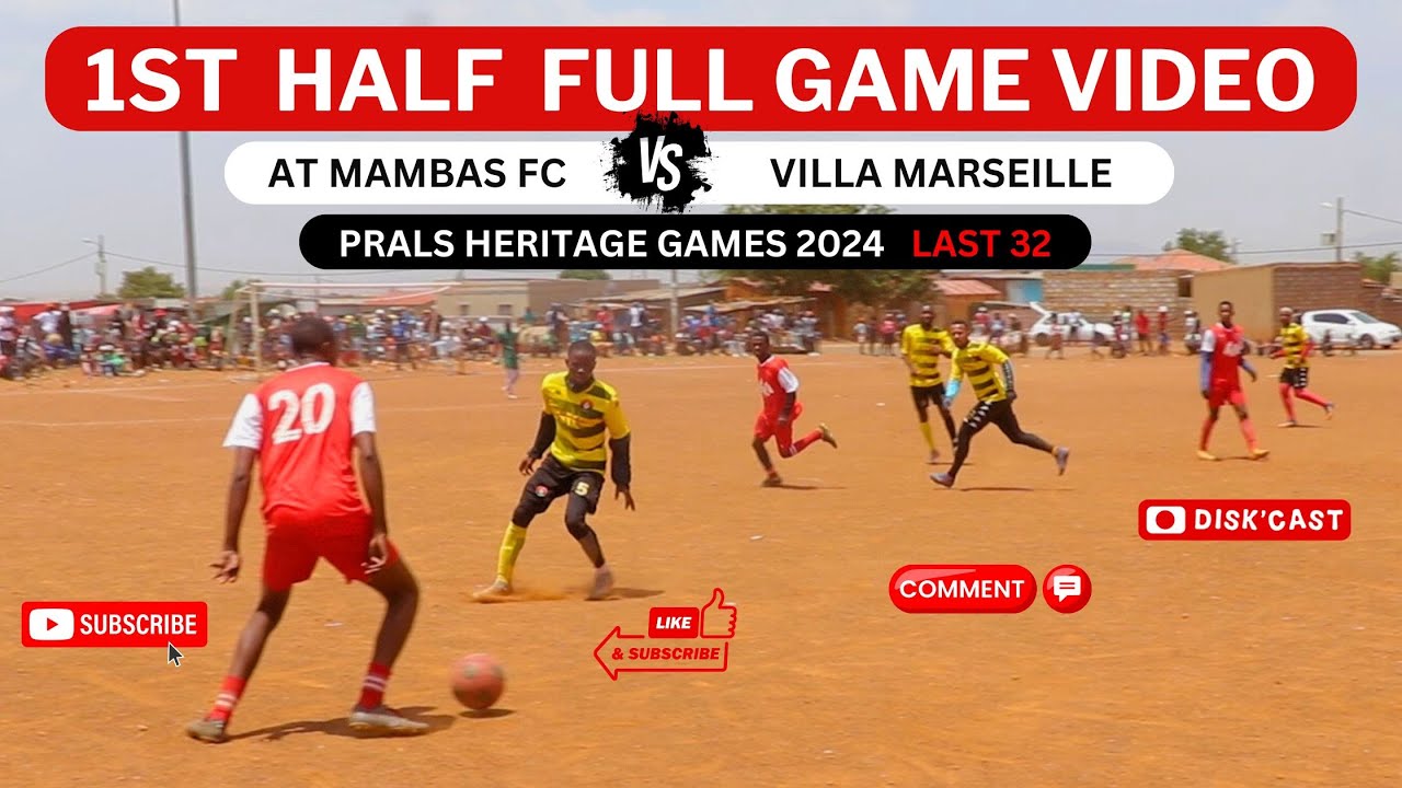 AT MAMBAS FC 🆚VILLA MARSEILLE FC | PRALS HERITAGE GAMES| KASI DISKI TO ...