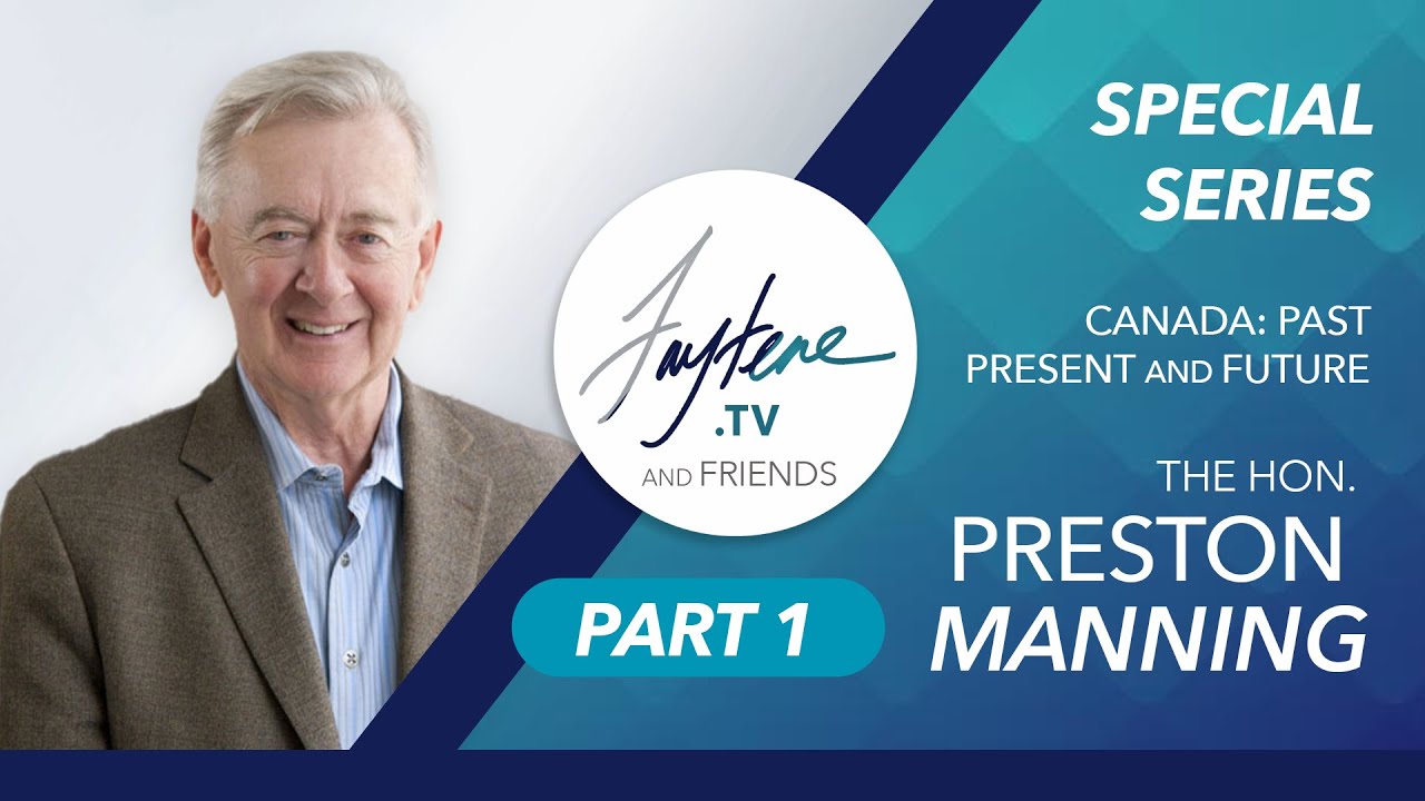 Canada: Past Present and Future with The Hon. Preston Manning PART 1 ...