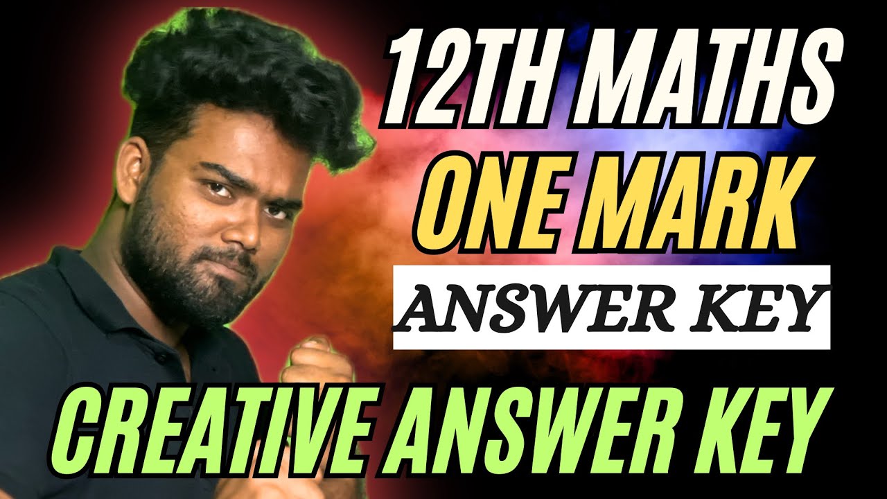 12TH MATHS ONE MARK & CREATIVE QUESTION ANSWER KEY | TOUGH ?? | NEXT ...