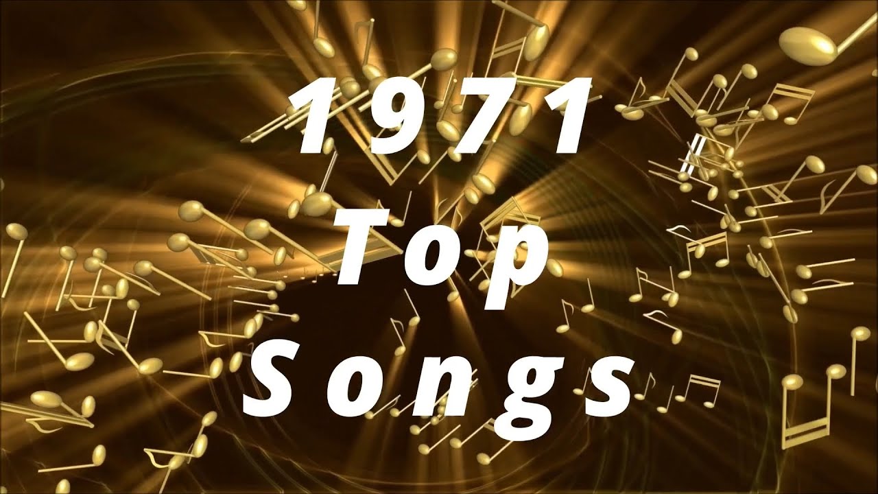 1971 Top Songs YouTube 1971-top-songs-youtube