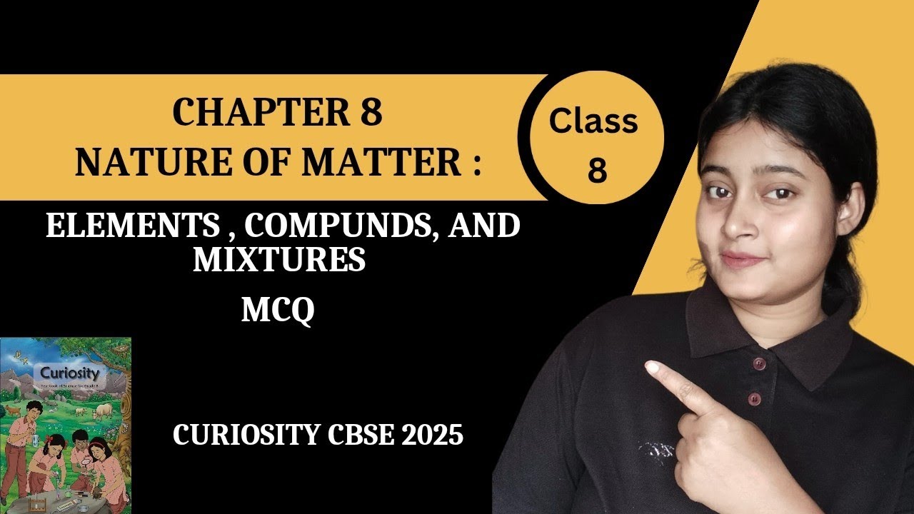 Class 8 Science | Nature Of Matter Elements Compunds and Mixtures MCQ ...