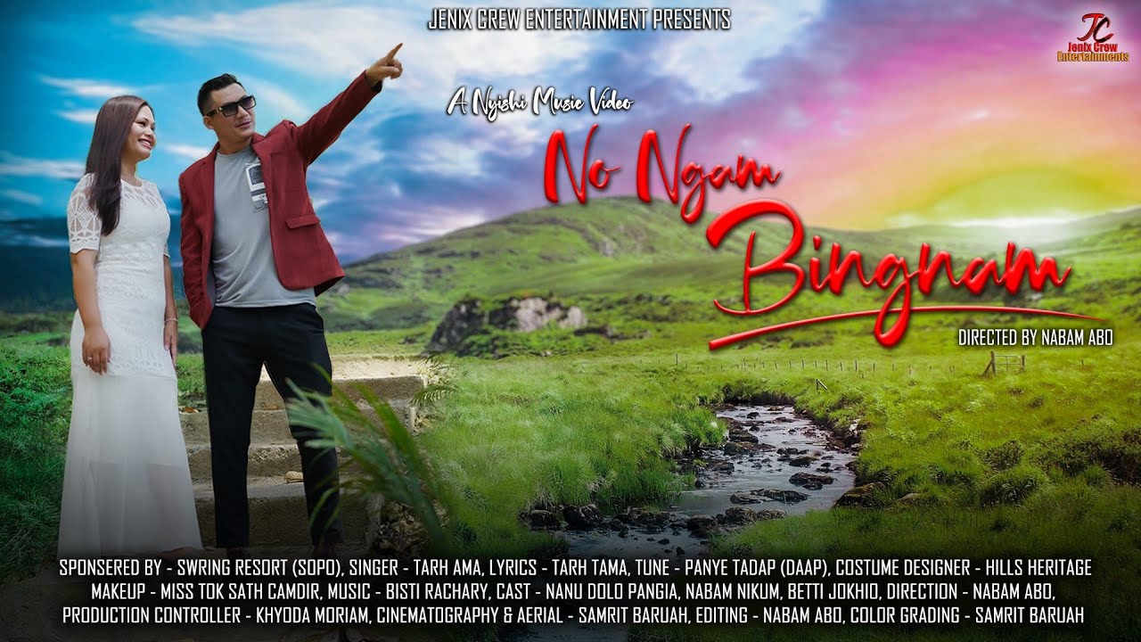 NO NGAM BINGNAM Directed -Nabam Abo Cast Nanu Dolo Pangia Nabam Nikum ...