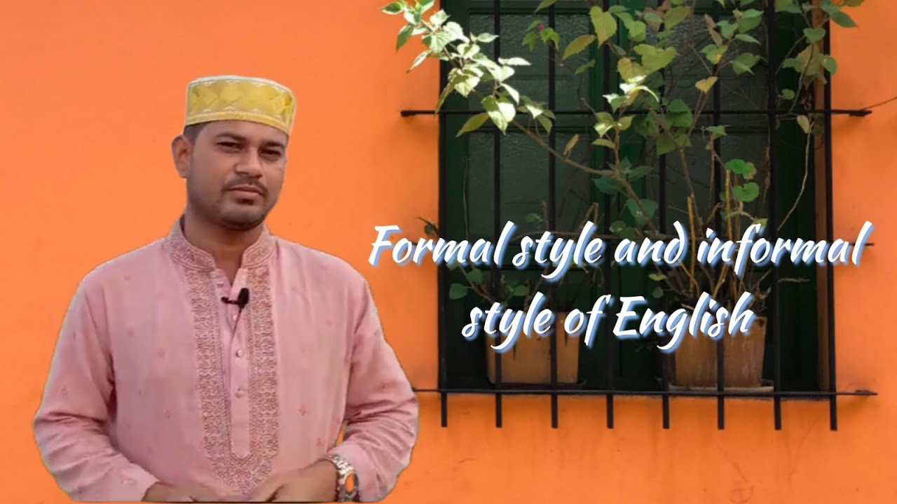 Importance of formal and Informal style of English. - YouTube