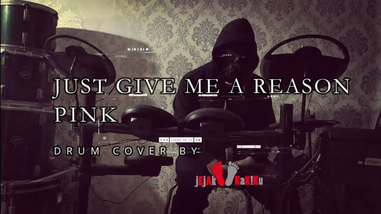 Just Give Me A Reason - Pink | Drum Cover By Jejakkakiku #pink # ...
