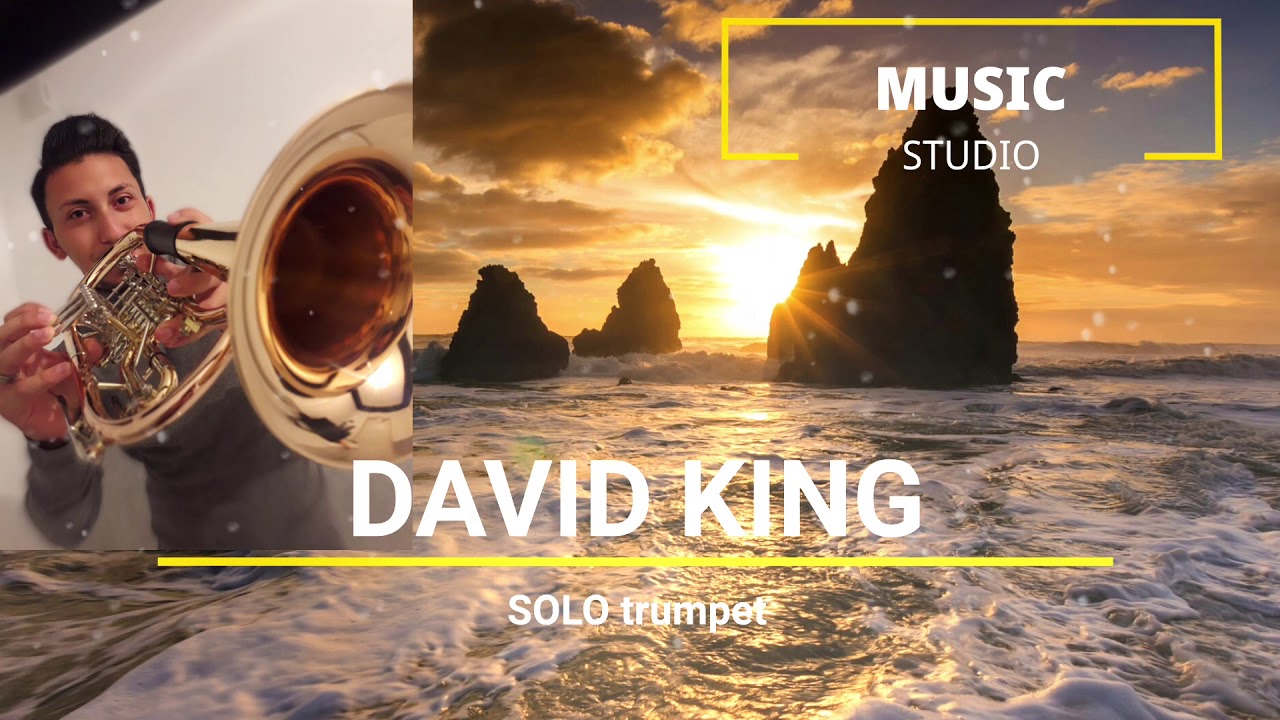 DAVID KING NEW 2020/2021 Solo Trumpet (Official Video) - YouTube