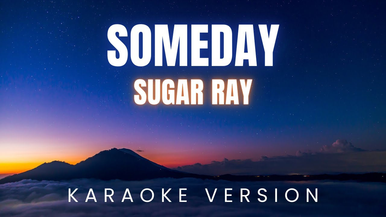 Sugar Ray - Someday | KARAOKE Version - YouTube