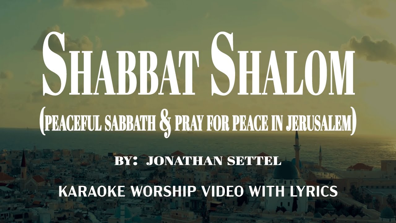Shabbat Shalom Song (Peaceful Sabbath) w/ Lyrics - YouTube