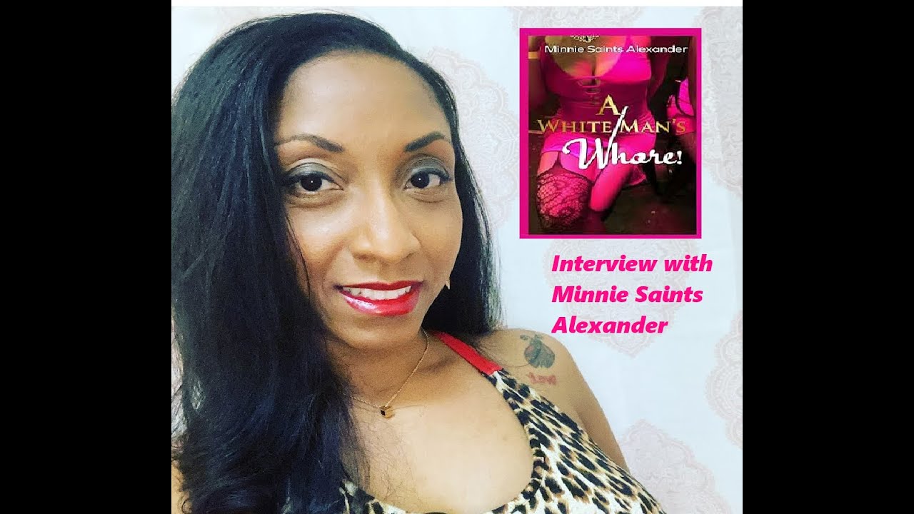 A white man Whor3 interview Minnie alexander - YouTube