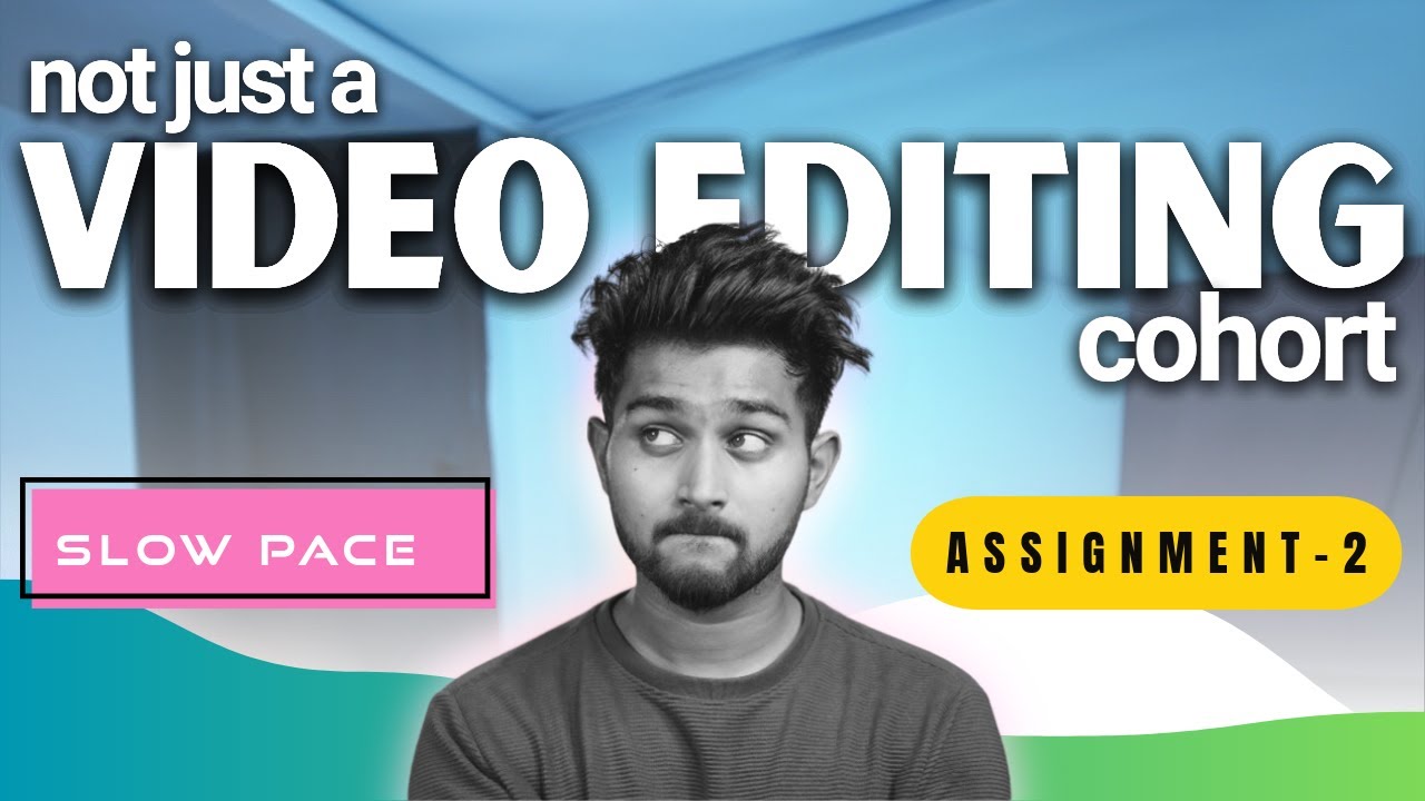 Assignment - 2.1 | Slow Paced Edit | @TharunSpeaks - YouTube