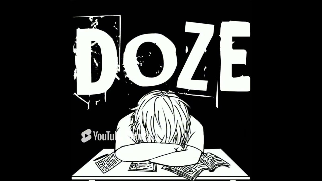 doze - YouTube