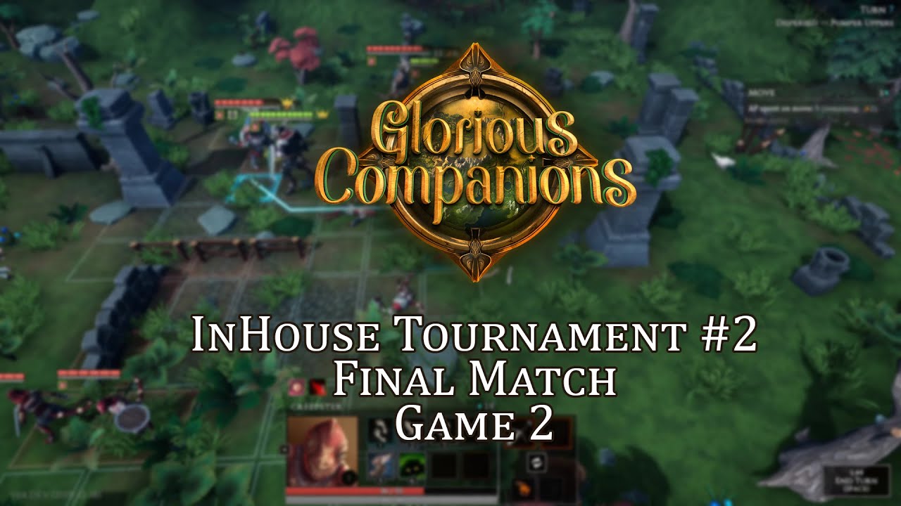 Glorious Companions - InHouse #2 Finals [Game 2] - YouTube