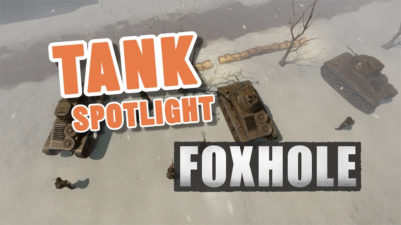 Foxhole Tank Spotlight - YouTube