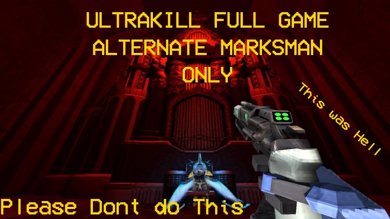 Alternate Marksman only ULTRAKILL [Full Game] - YouTube