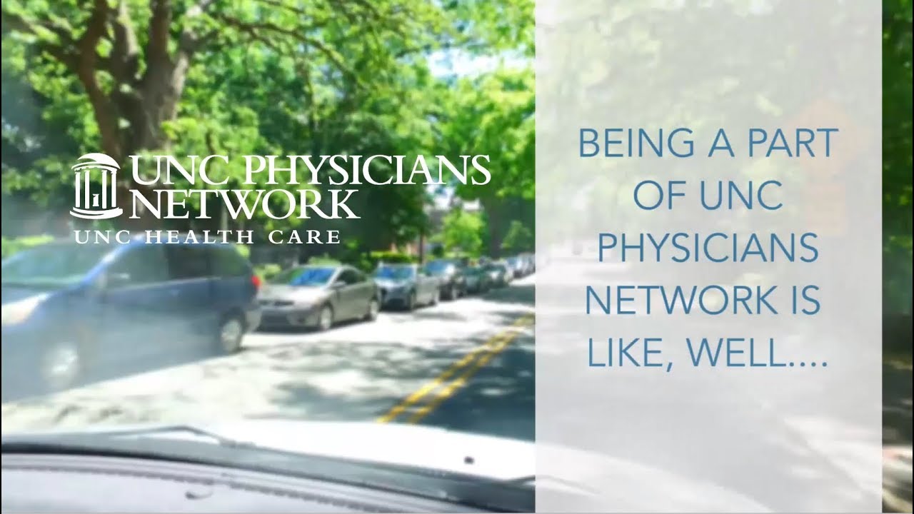 Being a Part of UNC Physicians Network... - YouTube