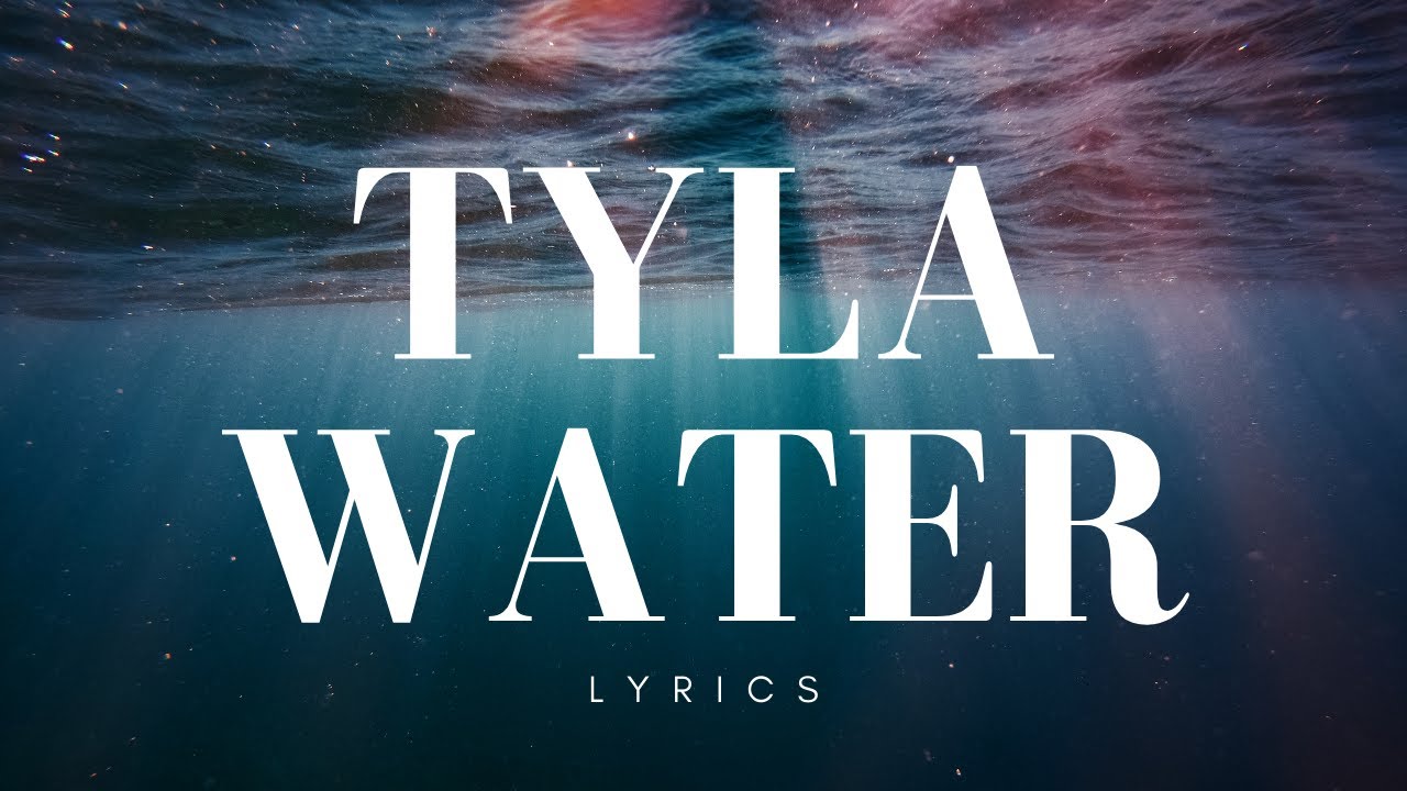 Tyla - Water (Lyrics) - YouTube