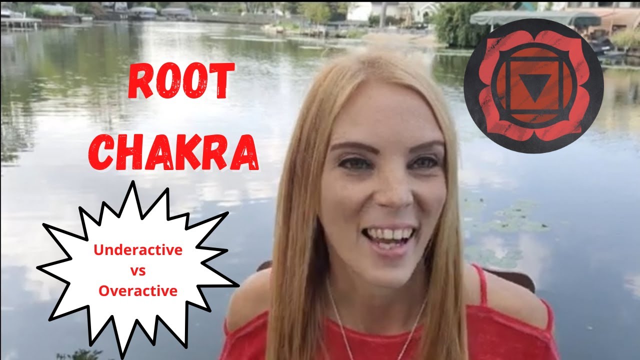 Is Your Root Chakra Overactive Or Underactive? - YouTube