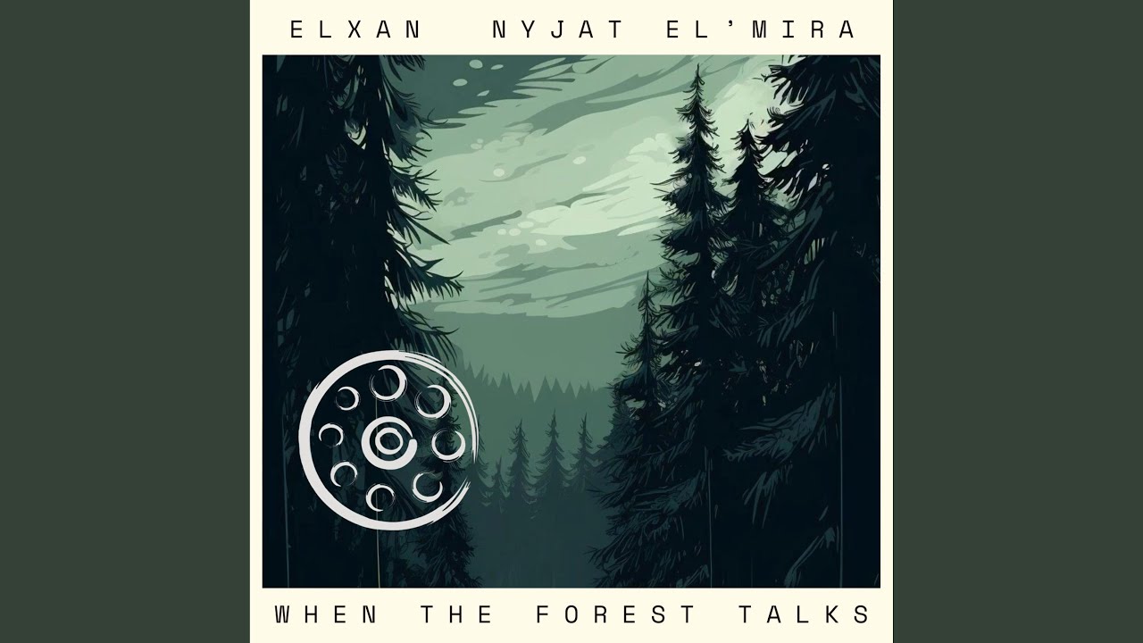 When the forest talks (feat. NYJAT & EL’MIRA) - YouTube