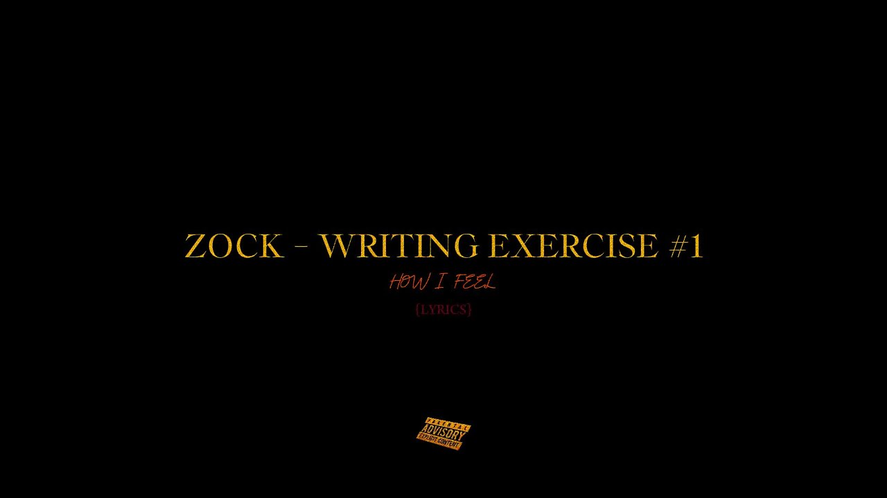 WRITING EXERCISE #1 (Lyric Video) - YouTube