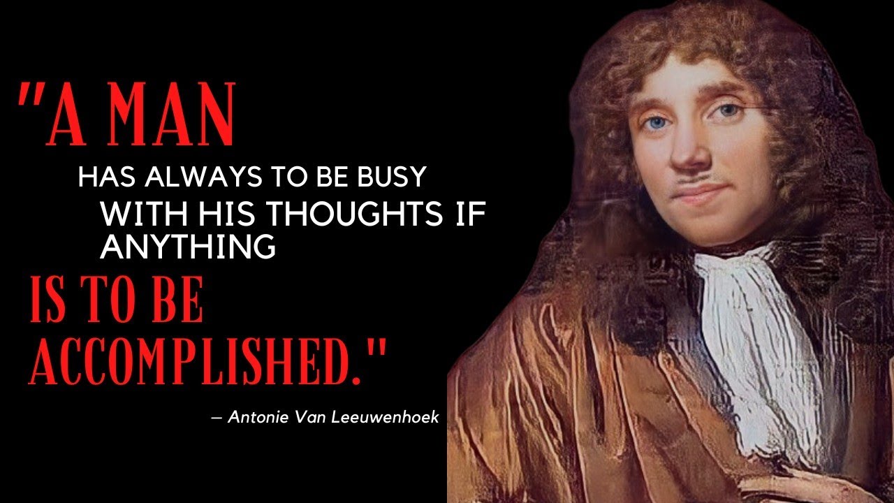 Anton Van Leeuwenhoek Quotes David Hume Geniuses