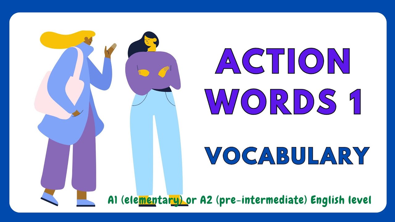 Action Words 1. Vocabulary. Reading and listening practice - A1 or A2 ...