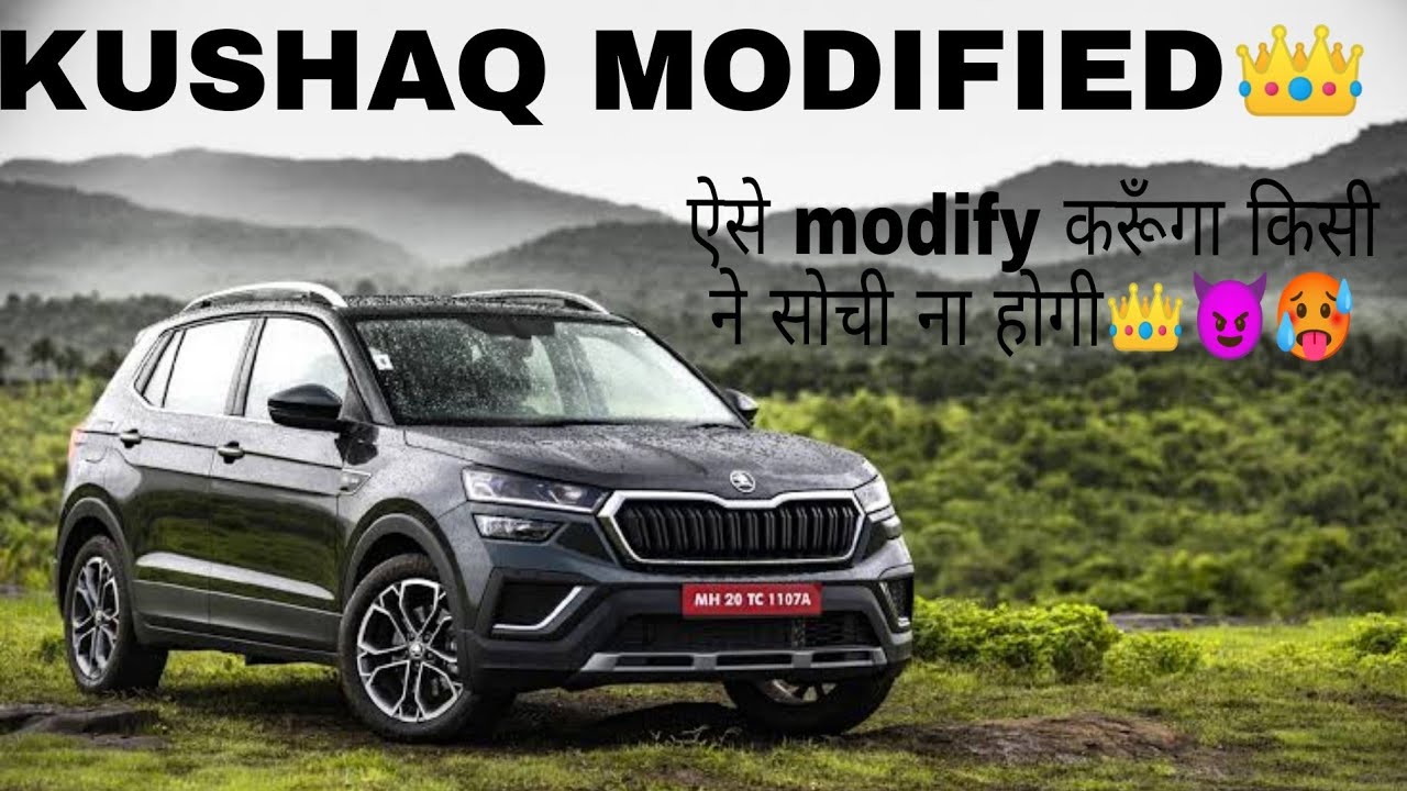 SKODA KUSHAQ MODIFIED👑 || HARSH CAR SHRINGAR || KUSHAQ MODIFICATION ...
