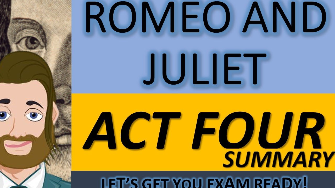 Romeo and Juliet Summary Act Four: Key Quotes and Moments for Act 4 for ...