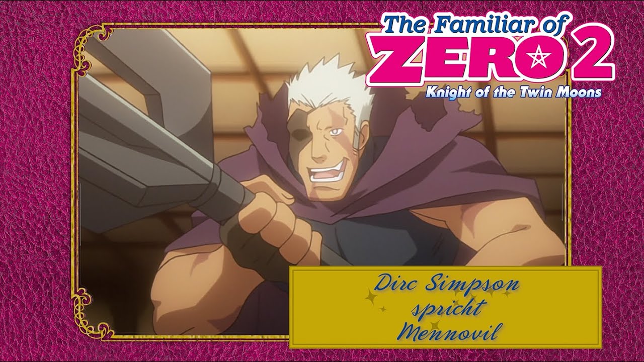 THE FAMILIAR OF ZERO 2 - Synchronclip #8: Dirc Simpson spricht Mennovil ...