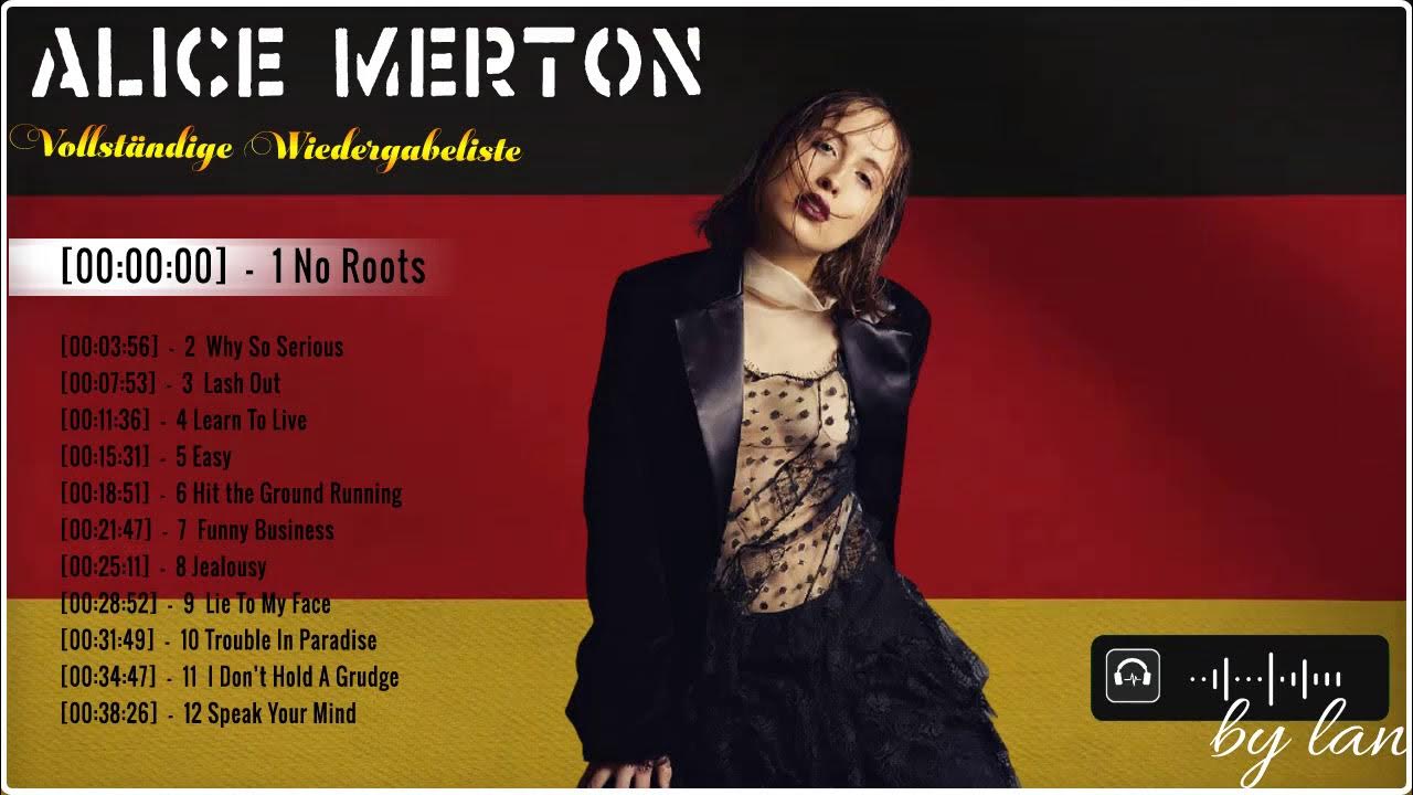 Beste Lieder von Alice Merton - No Roots, Why So Serious, Lash Out, Learn To Live, Jealousy ...