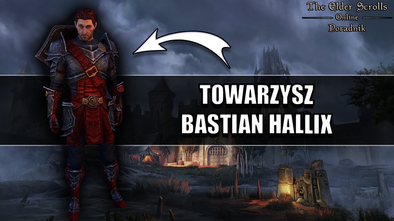 Towarzysz Bastian Hallix! - The Elder Scrolls Online Poradnik - YouTube
