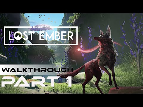 LOST EMBER Walkthrough Part 1 (Chapter 1) - YouTube