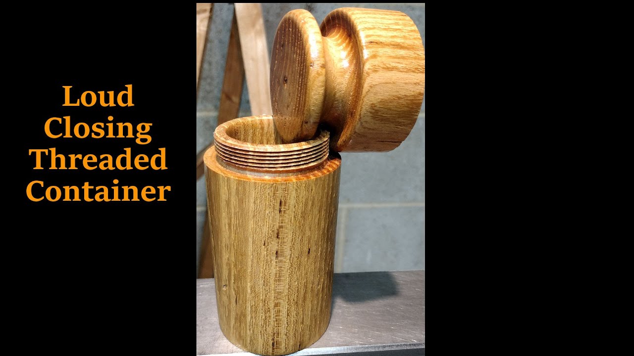Loud Closing Threaded Container - YouTube