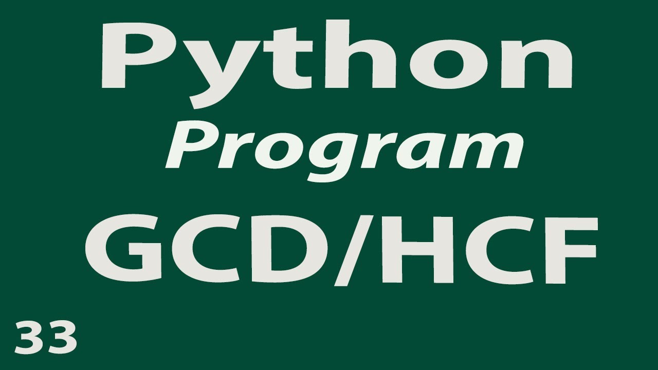 Gcd Hcf Python Python Program To Calculate Gcdhcf In Hindi Youtube 4022