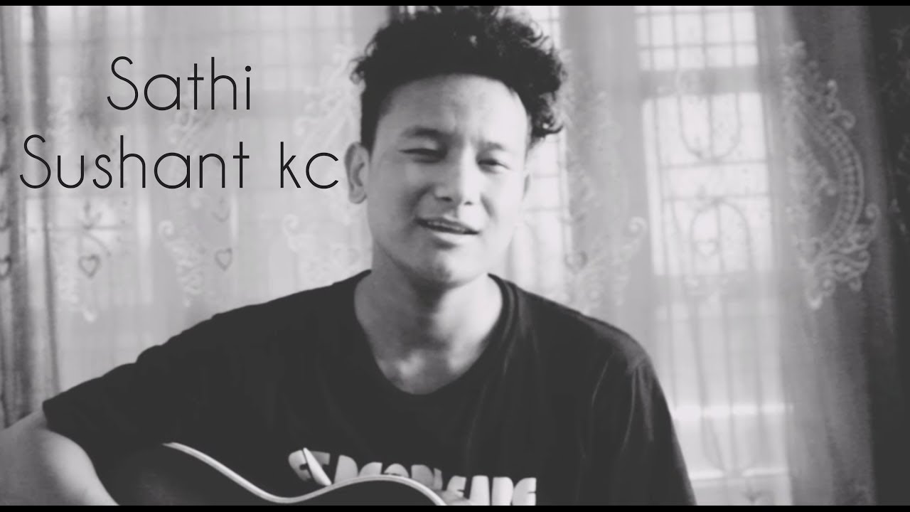 sathi-SUSHANT KC - COVER - YouTube