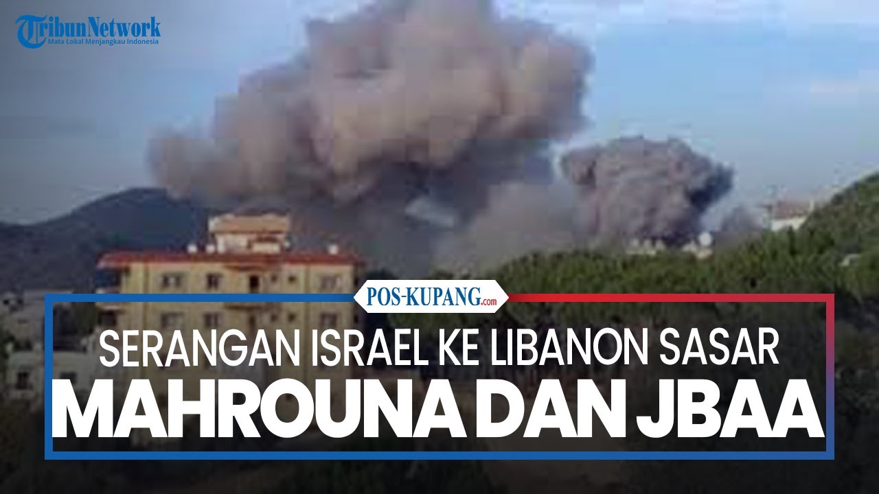 Serangan Israel ke Libanon Sasar Kota Mahrouna dan Jbaa - YouTube